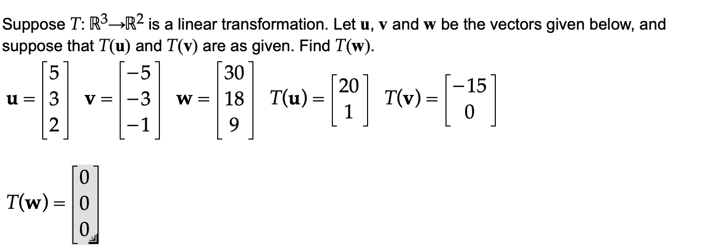 Solved Suppose T:R3→R2 is a linear transformation. Let u,v | Chegg.com Solved Suppose T:R3→R2 is a linear transformation. Let u,v | Chegg.com