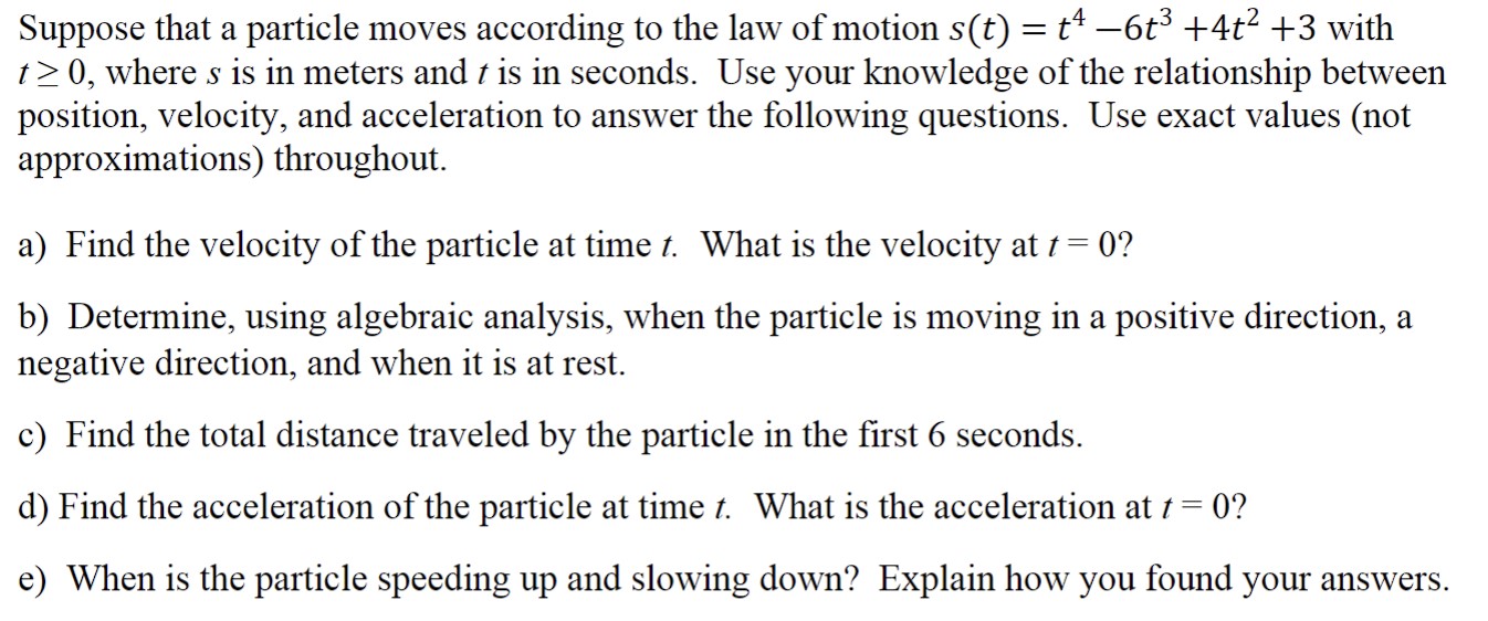 Solved Suppose that a particle moves according to the law of | Chegg.com