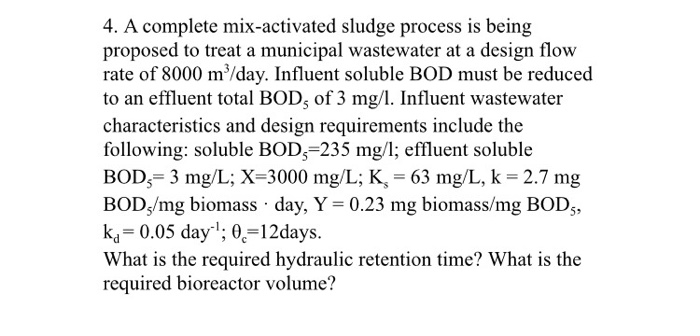 Solved 4. A complete mix-activated sludge process is being | Chegg.com