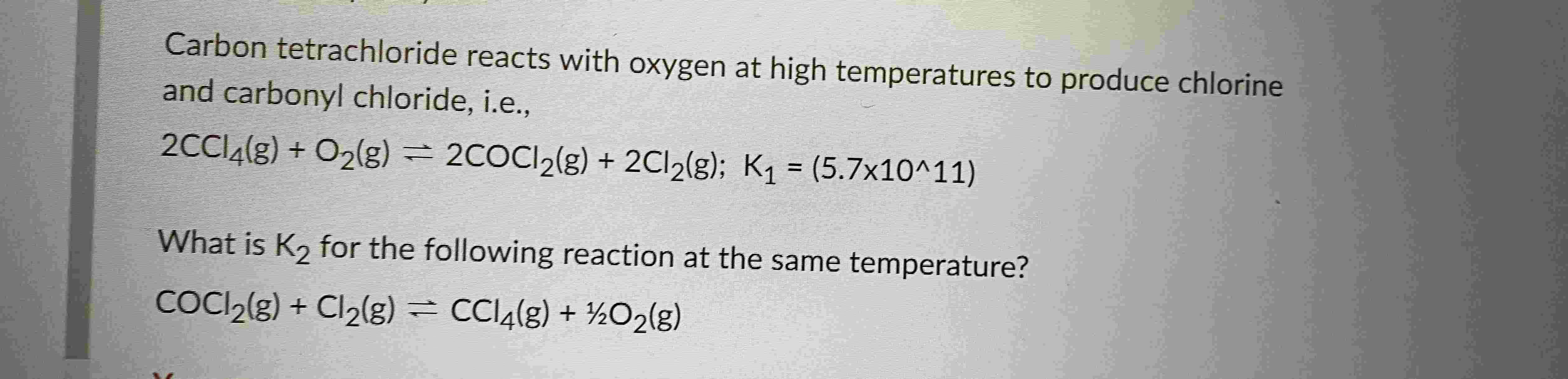 Solved Carbon tetrachloride reacts with oxygen at ﻿high | Chegg.com