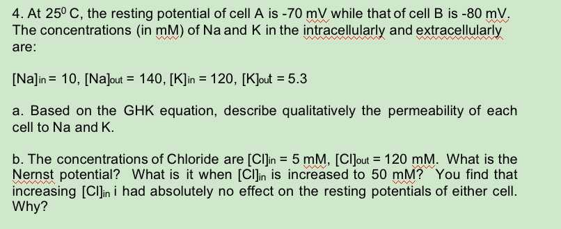 Solved 4. At 25∘C, the resting potential of cell A is −70mV | Chegg.com