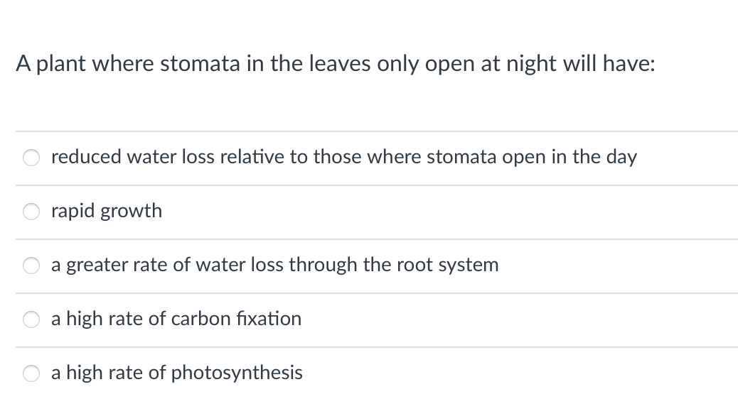 Solved A plant where stomata in the leaves only open at | Chegg.com