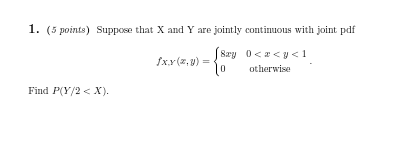 Solved 1. (5 points) Suppose that X and Y are jointly | Chegg.com