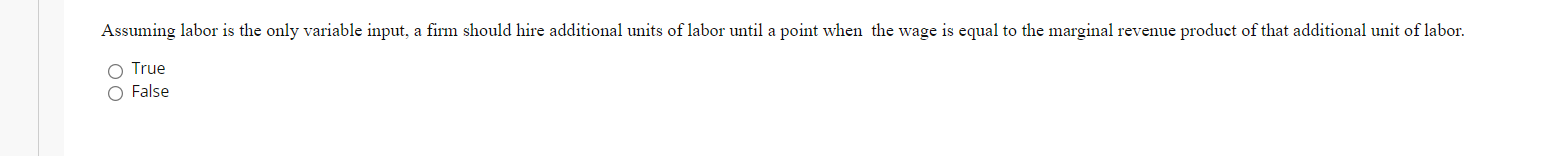Solved Assuming Labor Is The Only Variable Input A Firm