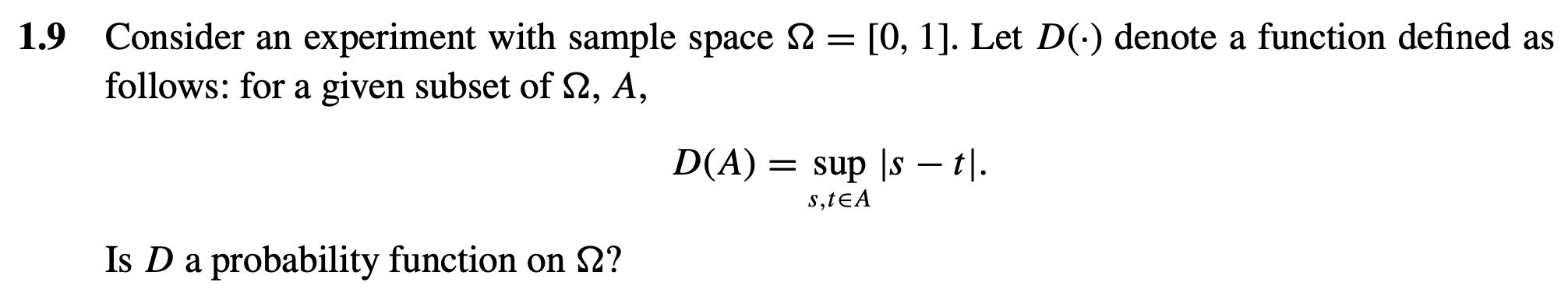 Solved 1.9 Consider an experiment with sample space Ω=[0,1]. | Chegg.com