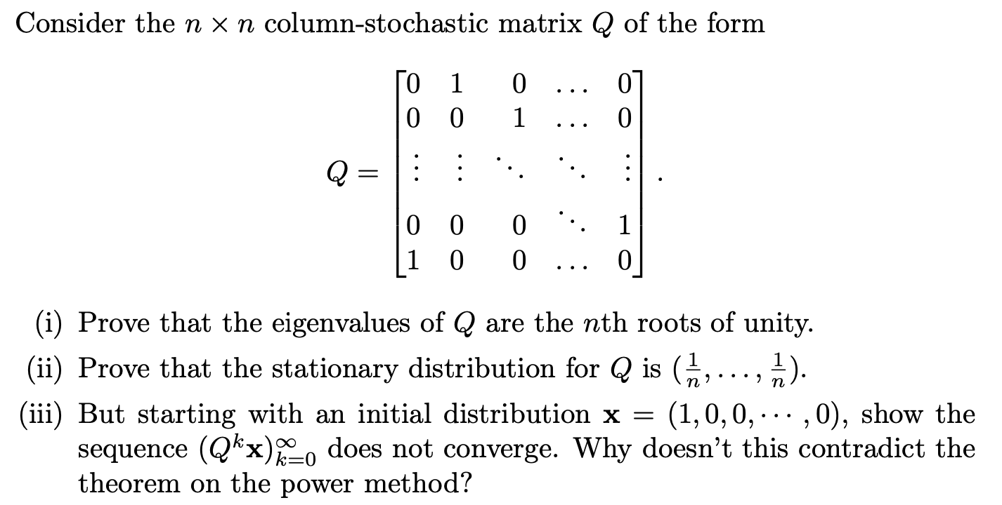 Solved Consider the n×n column-stochastic matrix Q of the | Chegg.com