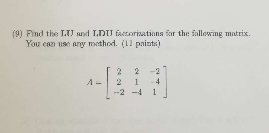 Solved (9) Find the LU and LDU factorizations for the | Chegg.com
