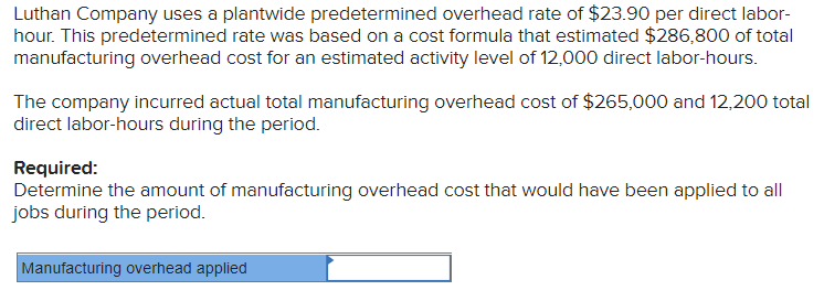 Solved Luthan Company uses a plantwide predetermined | Chegg.com