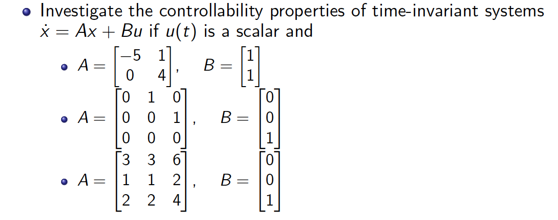 Solved . A=104 = • Investigate the controllability | Chegg.com Solved . A=104 = • Investigate the controllability | Chegg.com