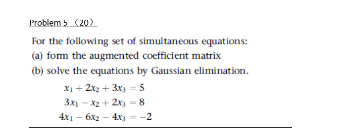 Solved Problem 5 (20) For the following set of simultaneous | Chegg.com