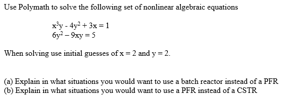 Use Polymath to solve the following set of nonlinear | Chegg.com