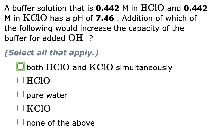Solved A buffer solution that is 0.442 M in HClO and 0.442 M | Chegg.com