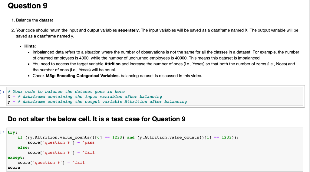 Solved Question 9 1. Balance the dataset 2. Your code should | Chegg.com