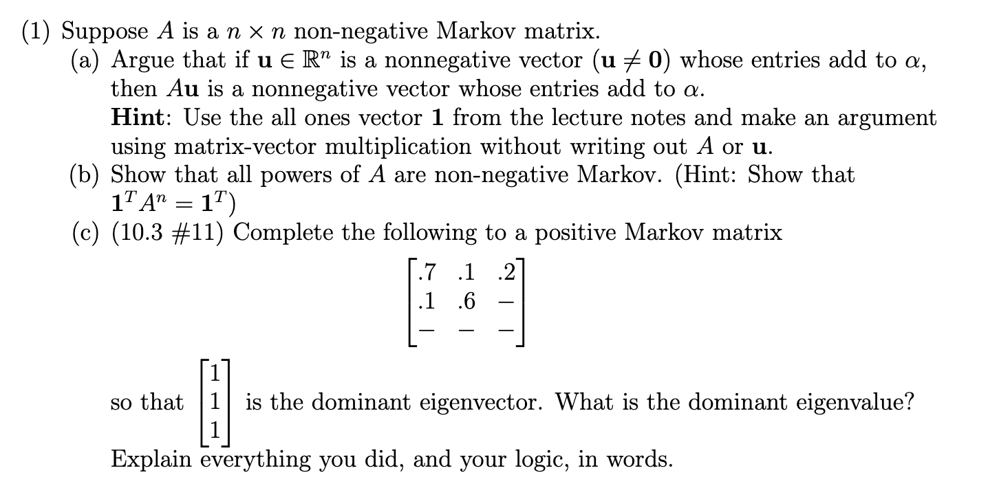 Solved Suppose A is a n×n non-negative Markov matrix. (a) | Chegg.com