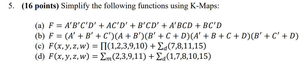 Solved (16 points) Simplify the following functions using | Chegg.com