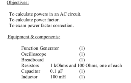 Solved Objectives: To calculate powers in an AC circuit. To | Chegg.com
