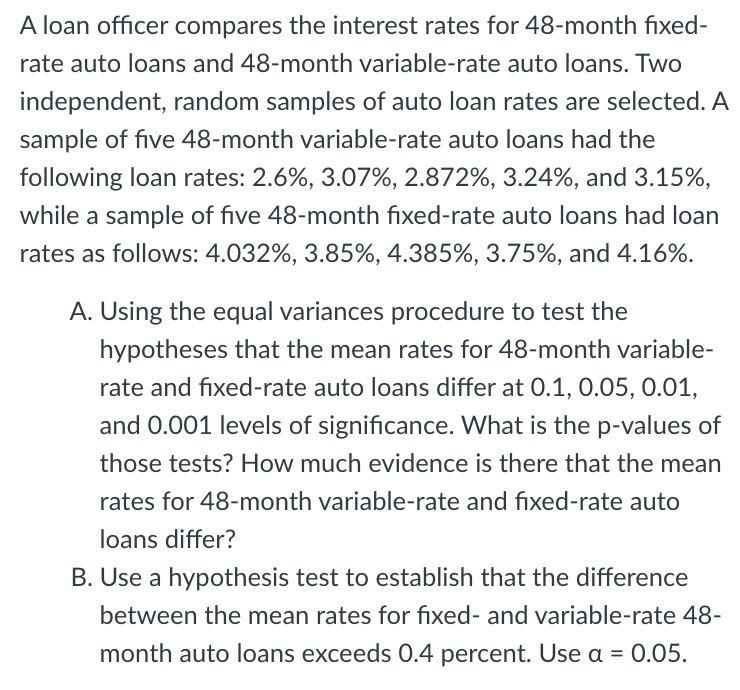 Solved A loan officer compares the interest rates for | Chegg.com