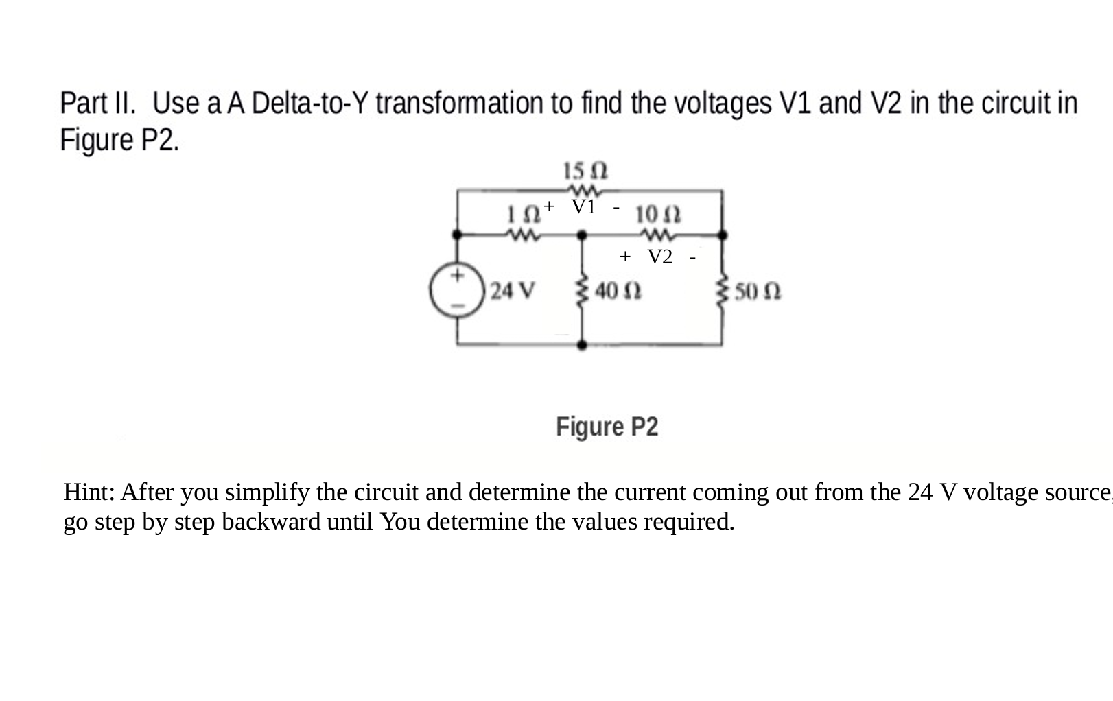 Solved Part II. Use a A Delta-to-Y transformation to find | Chegg.com