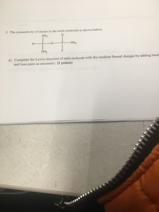 Solved 2. The connectivity of atoms in the sarin molecule is | Chegg.com