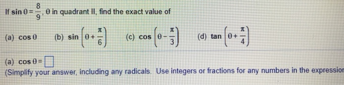 Solved If sin 0-0 , 0 in quadrant II, find the exact value | Chegg.com