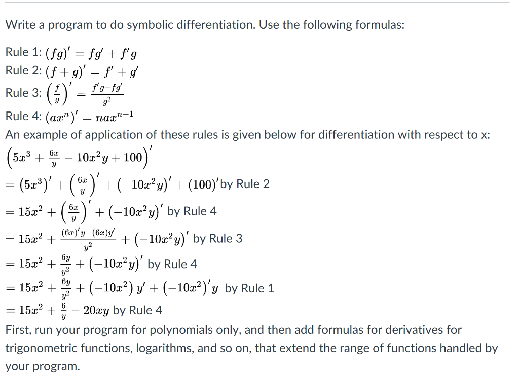 Solved Write a program to do symbolic differentiation. Use | Chegg.com