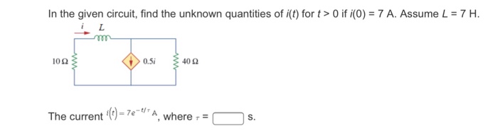 Solved In the given circuit, find the unknown quantities of | Chegg.com
