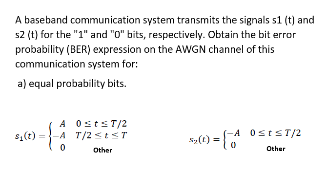 Solved A Baseband Communication System Transmits The Signals 