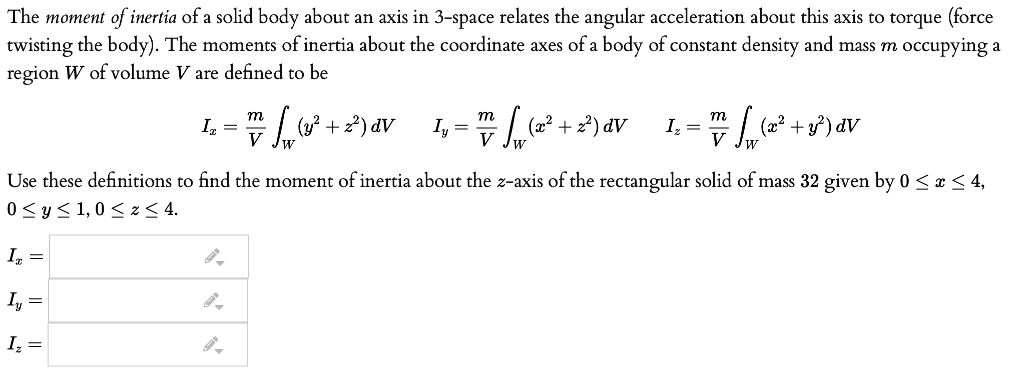 Solved The Moment Of Inertia Of A Solid Body About An Axis