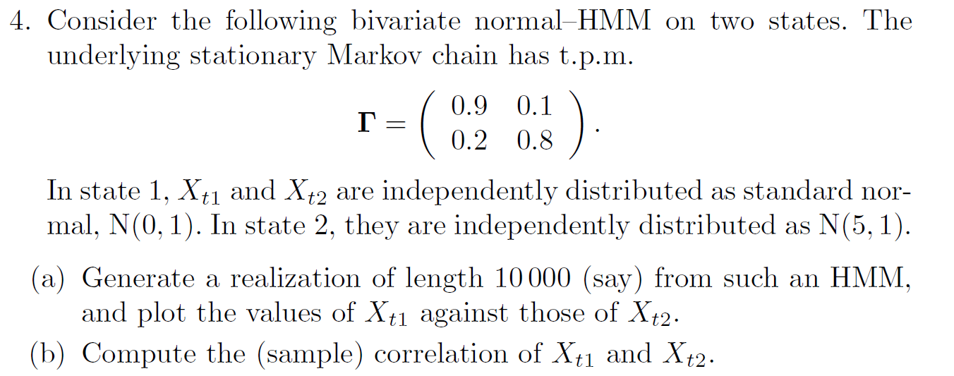 Solved Consider the following bivariate normal-HMM on two | Chegg.com