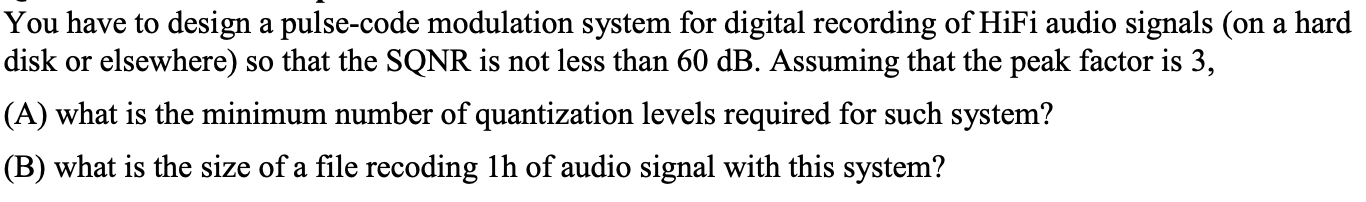 Solved You have to design a pulse-code modulation system for | Chegg.com