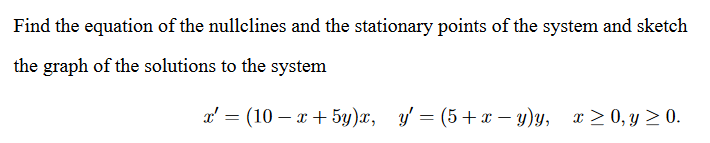 Solved Find the equation of the nullclines and the | Chegg.com