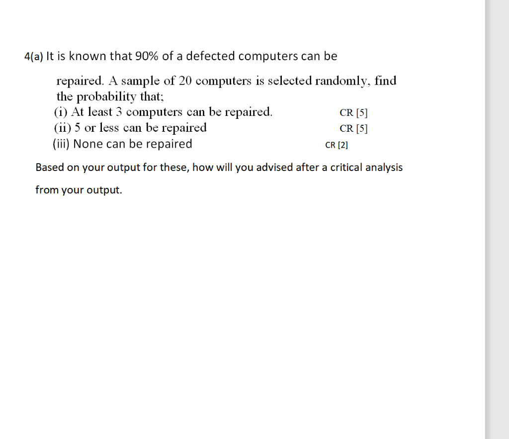 Solved 4(a) It is known that 90% of a defected computers can | Chegg.com