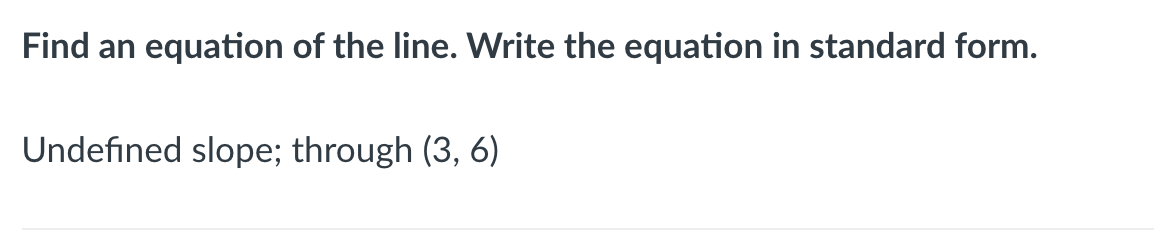 Solved Find an equation of the line. Write the equation in | Chegg.com