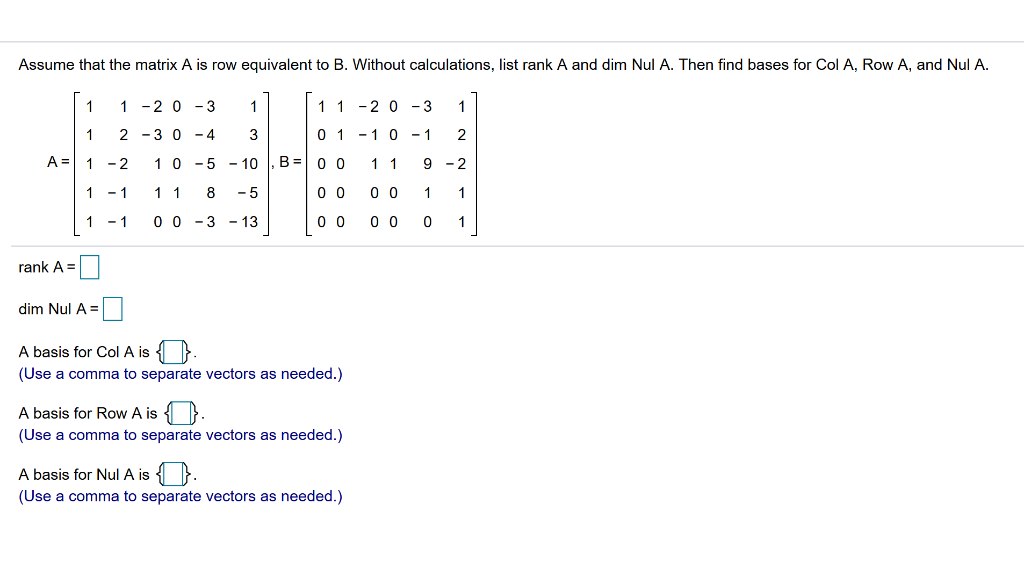 Solved Assume that the matrix A is row equivalent to B. | Chegg.com