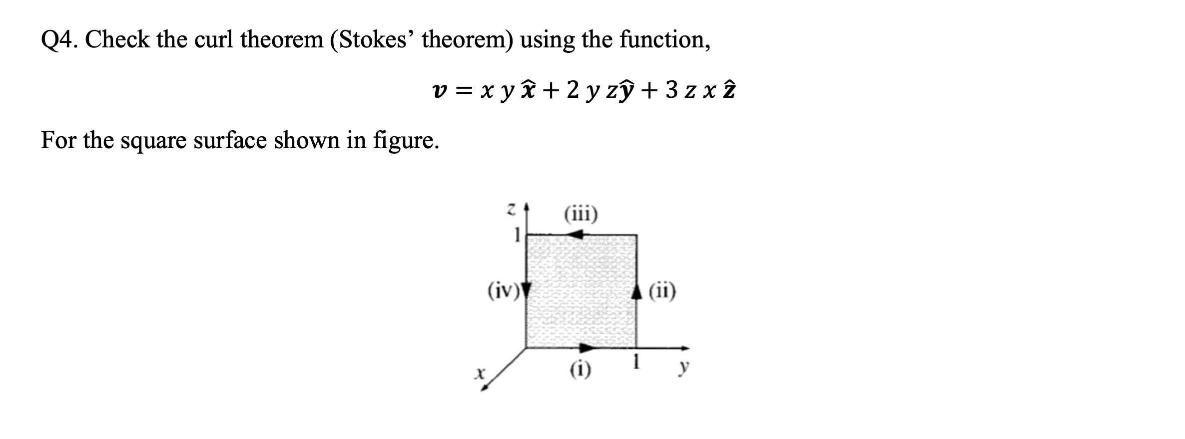 Solved Q4. Check the curl theorem (Stokes' theorem) using | Chegg.com