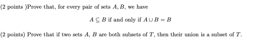 Solved (2 points )Prove that, for every pair of sets A,B, we | Chegg.com