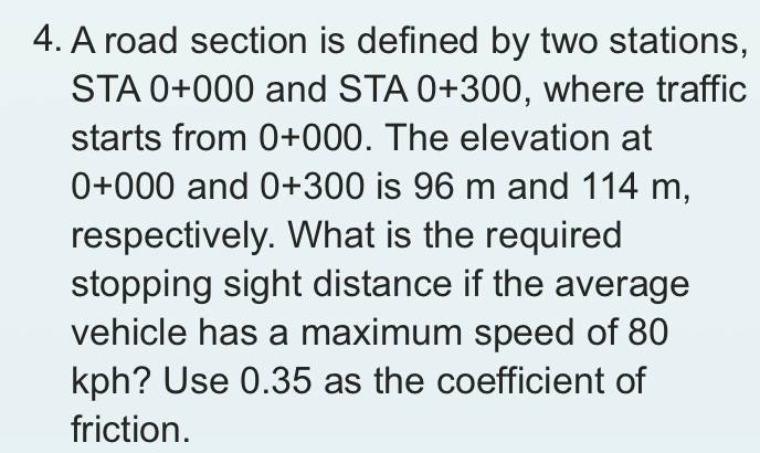 Solved 4. A road section is defined by two stations, STA | Chegg.com
