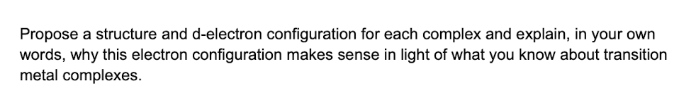 Solved Propose a structure and d-electron configuration for | Chegg.com