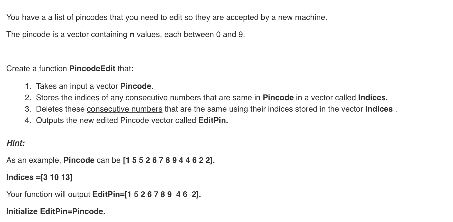 Solved You have a a list of pincodes that you need to edit | Chegg.com