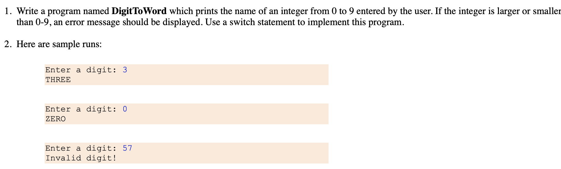 Solved 1. Write a program named Digit To Word which prints | Chegg.com