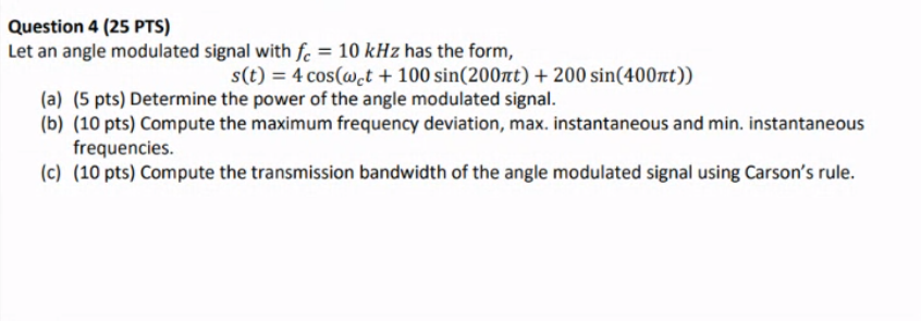 Solved Question 4 (25 PTS) Let an angle modulated signal | Chegg.com
