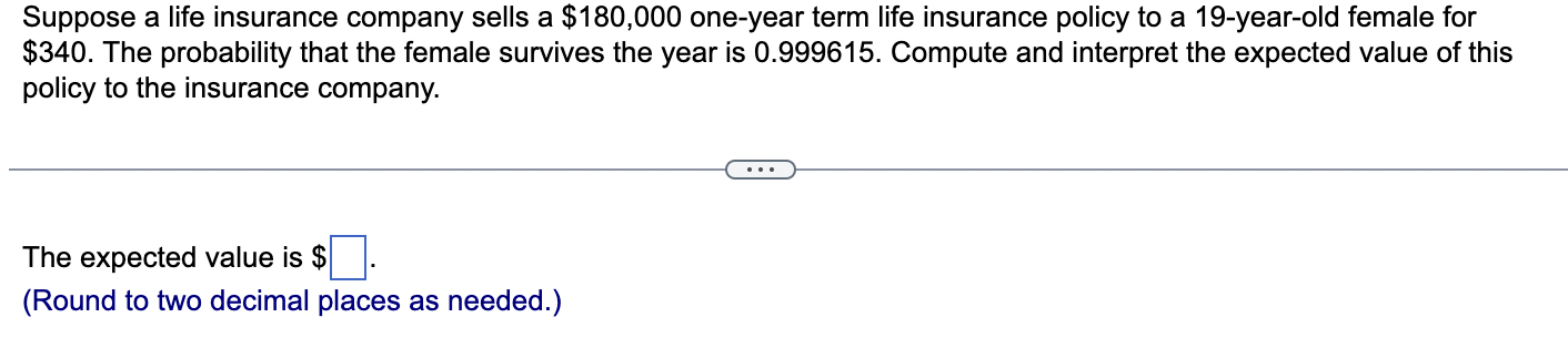 Solved Suppose a life insurance company sells a $180,000 | Chegg.com