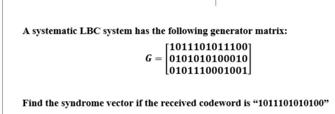 Solved A systematic LBC system has the following generator | Chegg.com