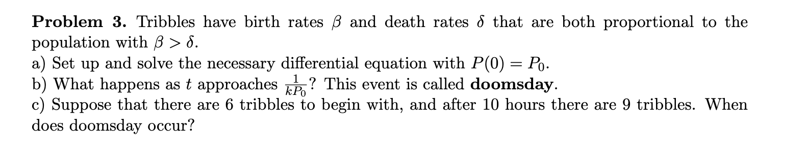 Solved Problem 3. ﻿Tribbles have birth rates β ﻿and death | Chegg.com