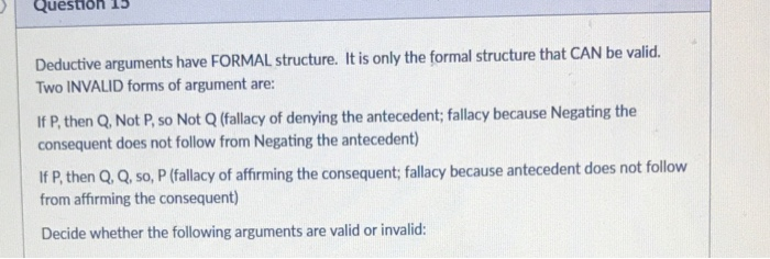 Solved Question 15 Deductive arguments have FORMAL | Chegg.com