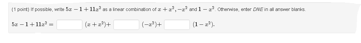 Solved If possible, write 5x−1+11x25x−1+11x2 as a | Chegg.com