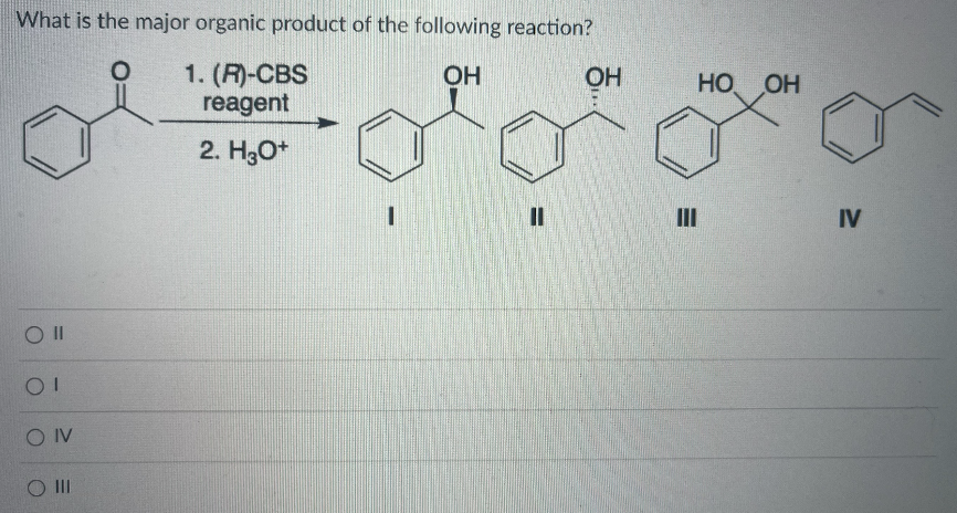 Solved What is the major organic product of the following | Chegg.com