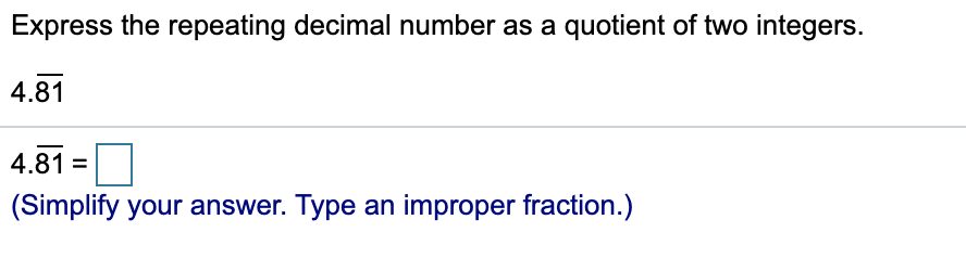 Solved Express the repeating decimal number as a quotient of | Chegg.com