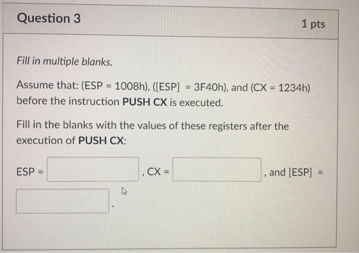 Solved Question 1 1 pts Fill in multiple blanks. Assume | Chegg.com