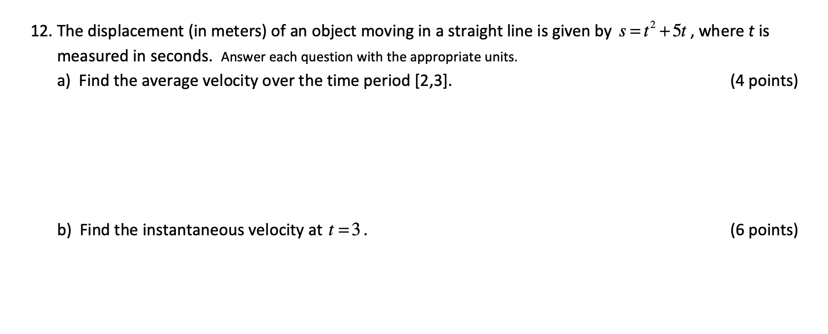 Solved 12. The displacement (in meters) of an object moving | Chegg.com